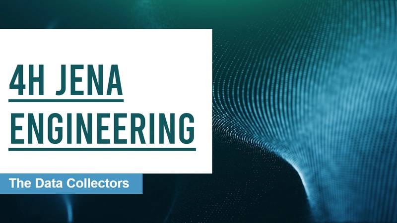 4H JENA Engineering: The Data Collectors